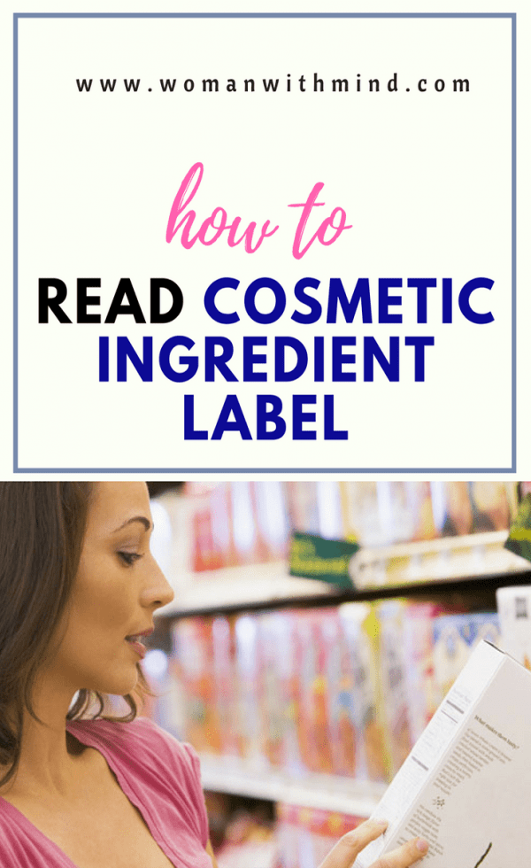 How To Read Cosmetic Ingredient Label — Woman With Mind