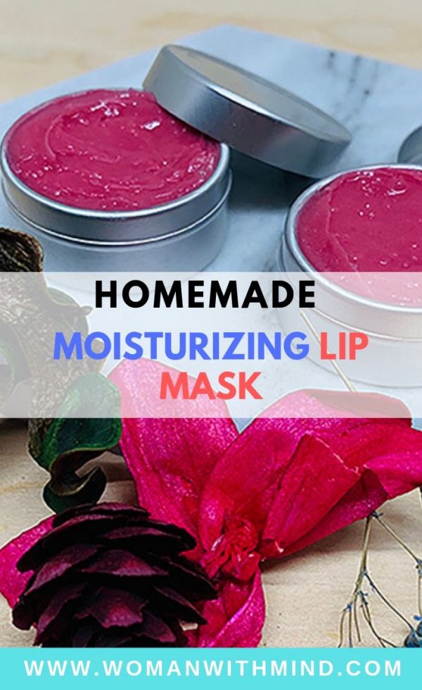 Homemade Moisturizing Lip Mask — Woman With Mind