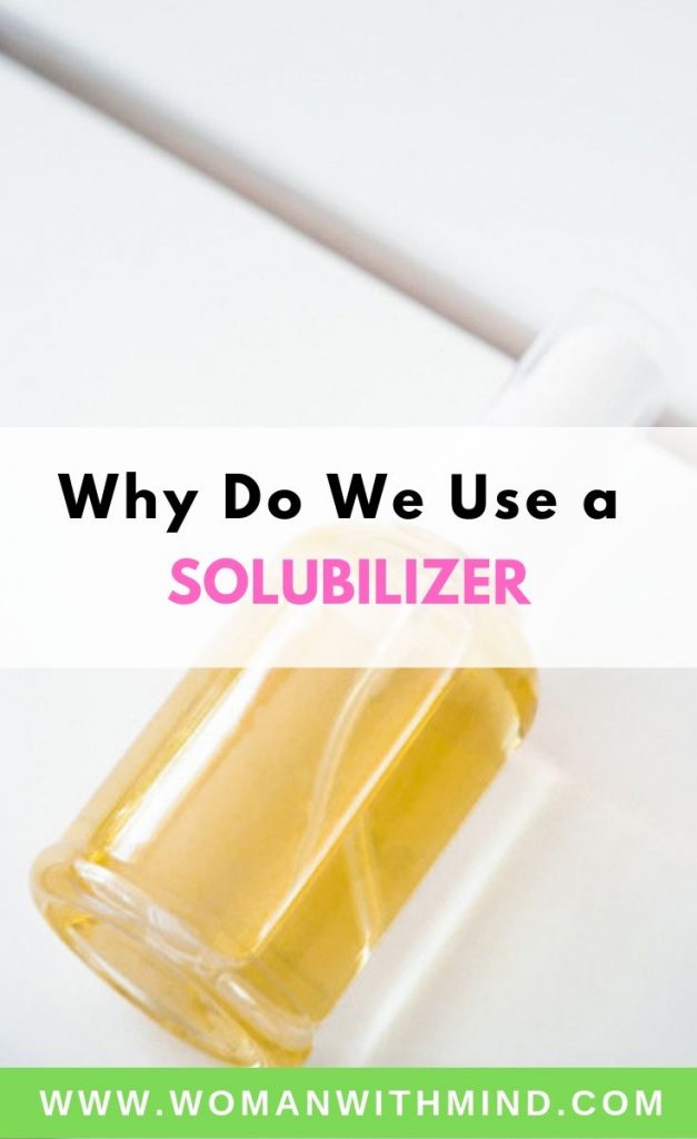 Why Do We Use a Solubilizer — Woman With Mind